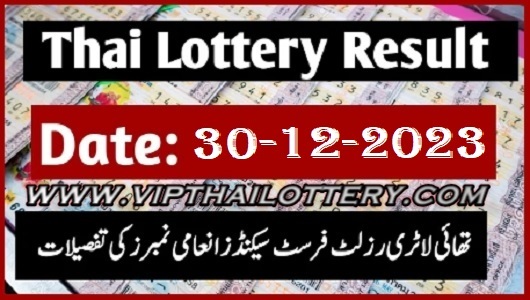 Thailand Lotto Result First Prize Winner Jackpot 30.12.2023